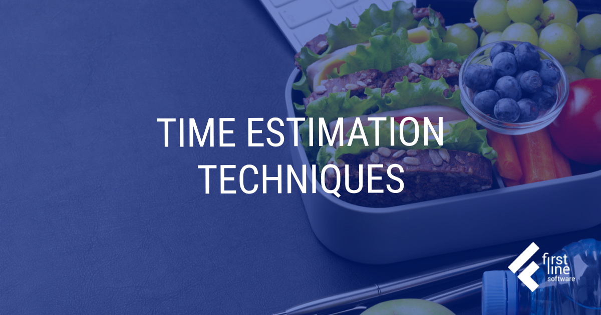 Time Estimation Techniques - First Line Software