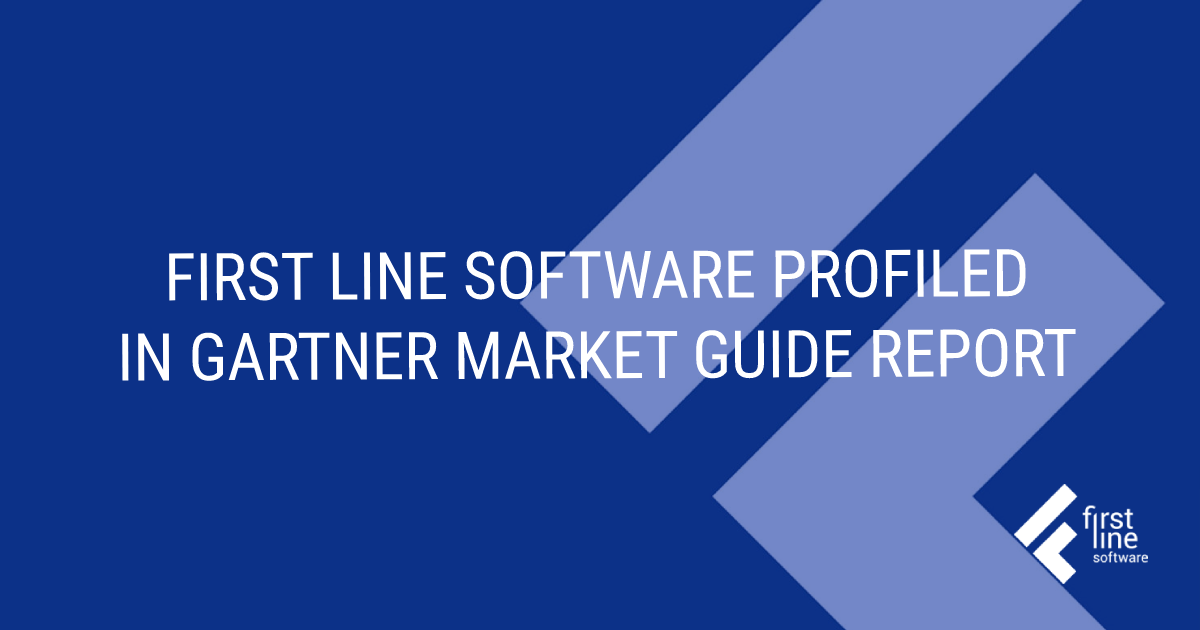 First Line Profiled in Gartner Market Guide Report