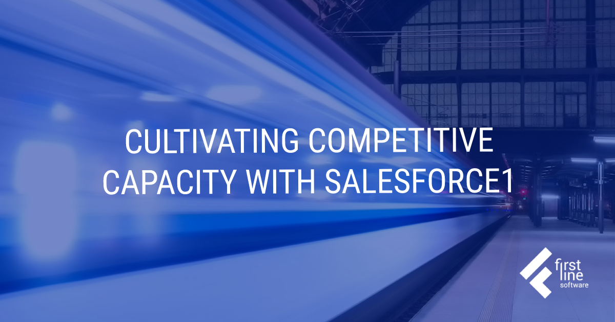 Gaining Competitive Advantage with Salesforce1 - First Line Software
