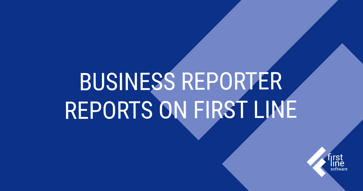 Business Reporter reports on First Line - First Line Software