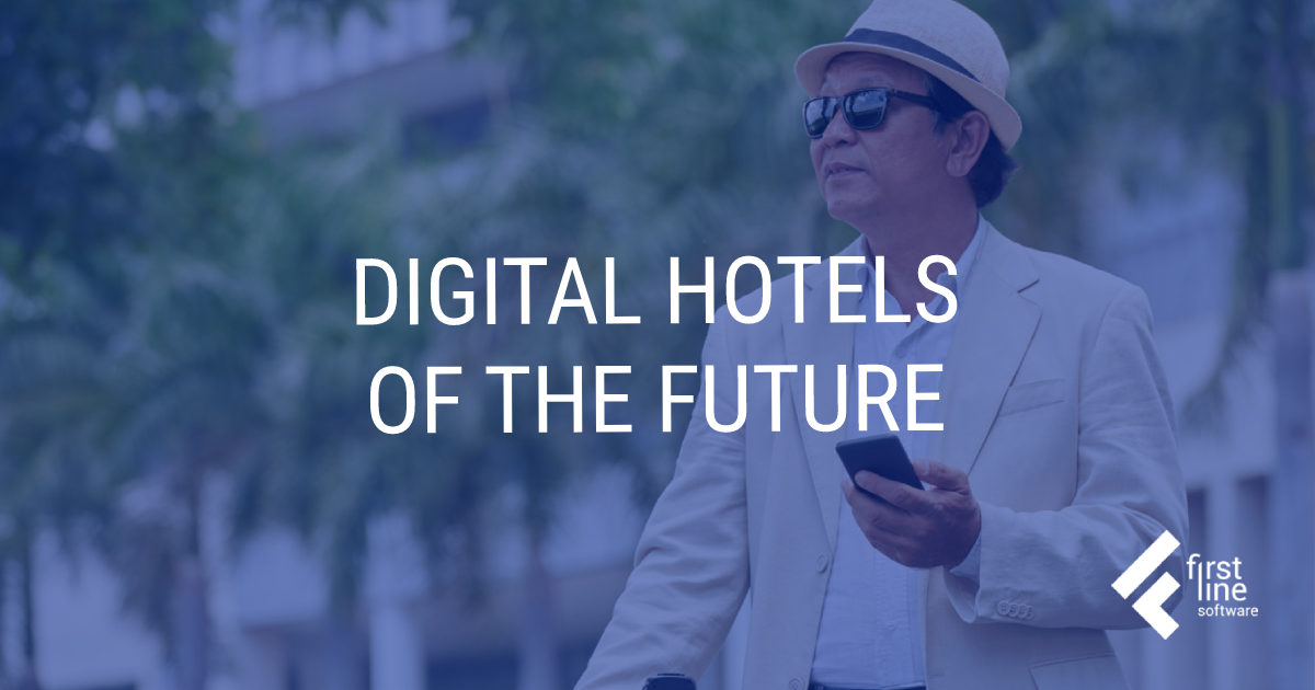 Digital hotels of the future - First Line Software