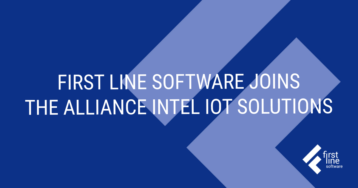 First Line Software Joins the Intel IoT Solutions Alliance