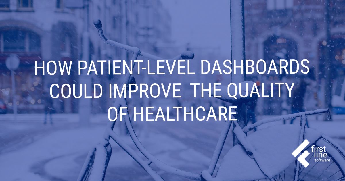 How Patient-Level Dashboards Improve the Quality of Care