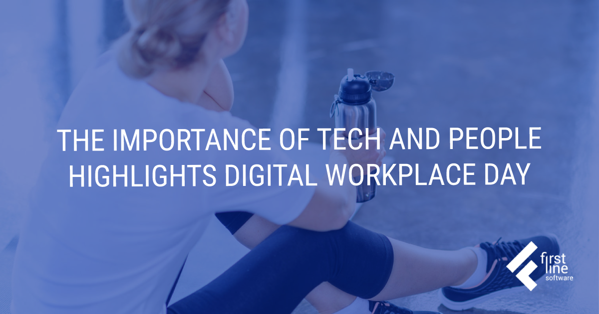Highlights from Digital Workplace Day - First Line Software
