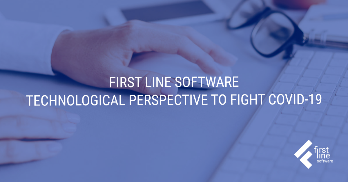 Healthcare IT Solutions To Fight COVID-19 - First Line Software