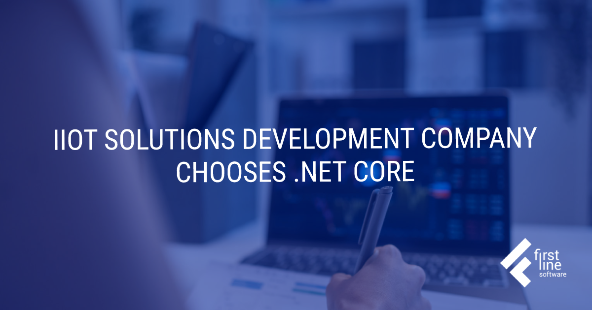 .NET Core Migration for the IIOT Solutions Company