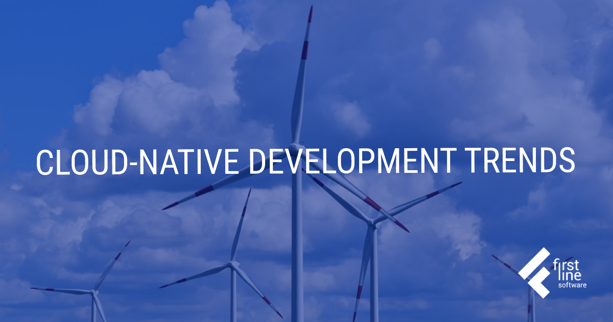 Cloud Native Development Trends - First Line Software