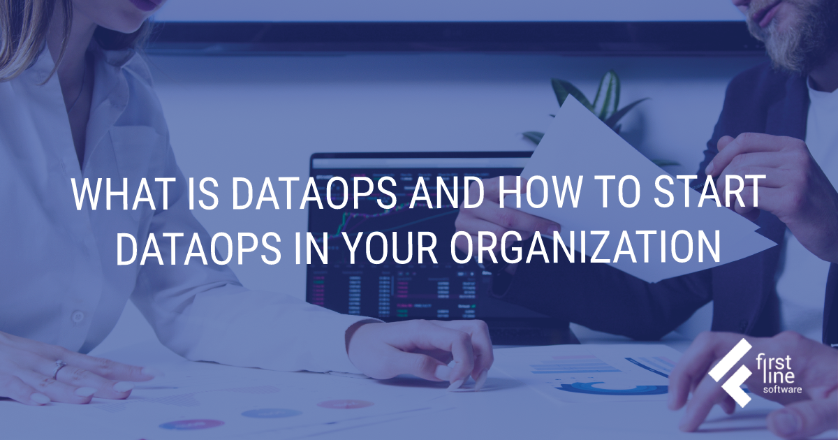 What is DataOps and How to Start DataOps in Your Organization