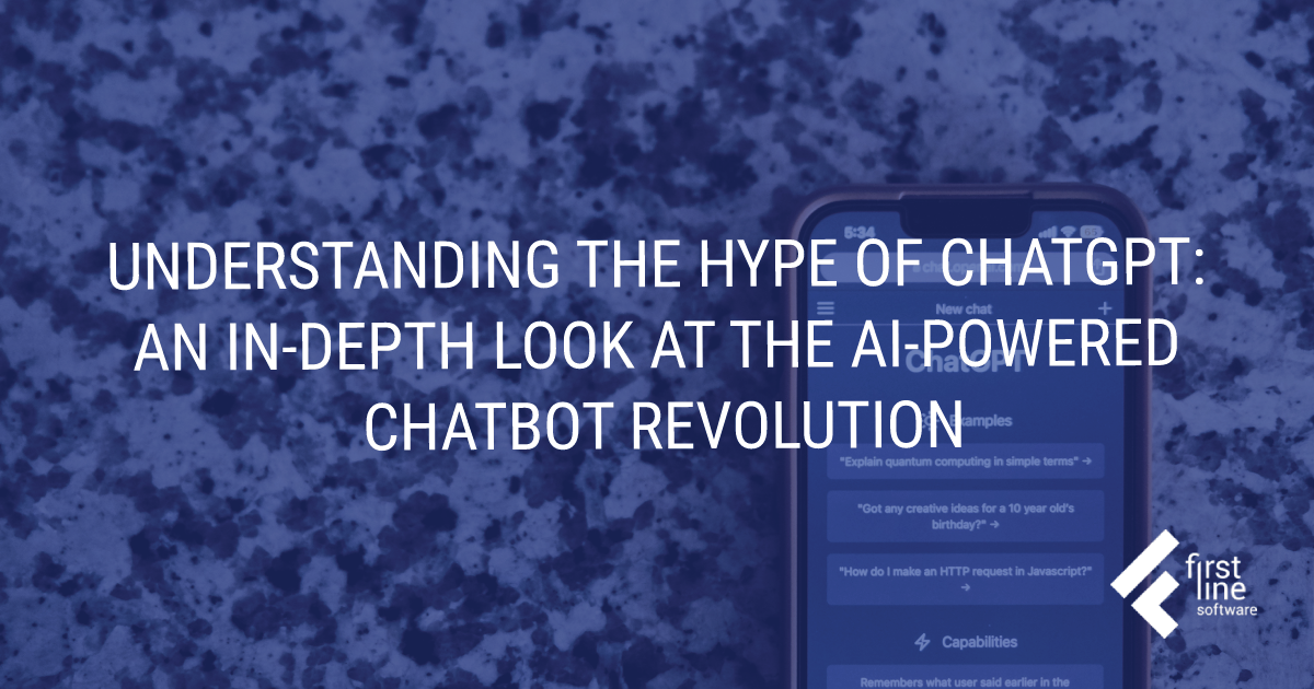 Understanding the Hype of ChatGPT - First Line Software
