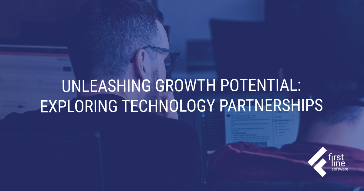 Exploring Technology Partnerships - First Line Software