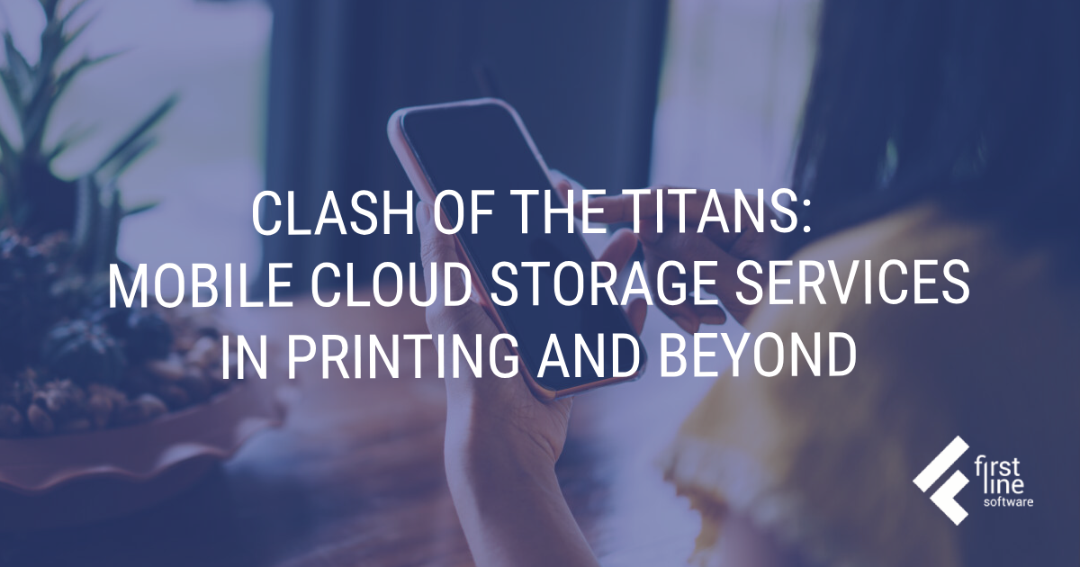 Mobile Cloud Storage Services in Printing and Beyond