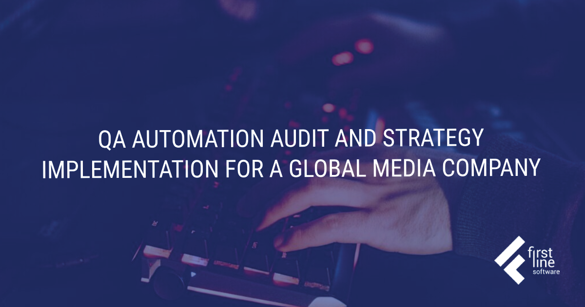 QA Automation Audit for a Global Media Company