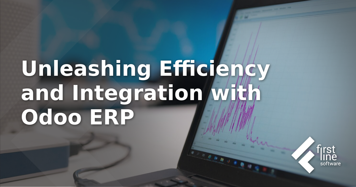 Unleashing Efficiency and Integration with Odoo ERP - First Line Software
