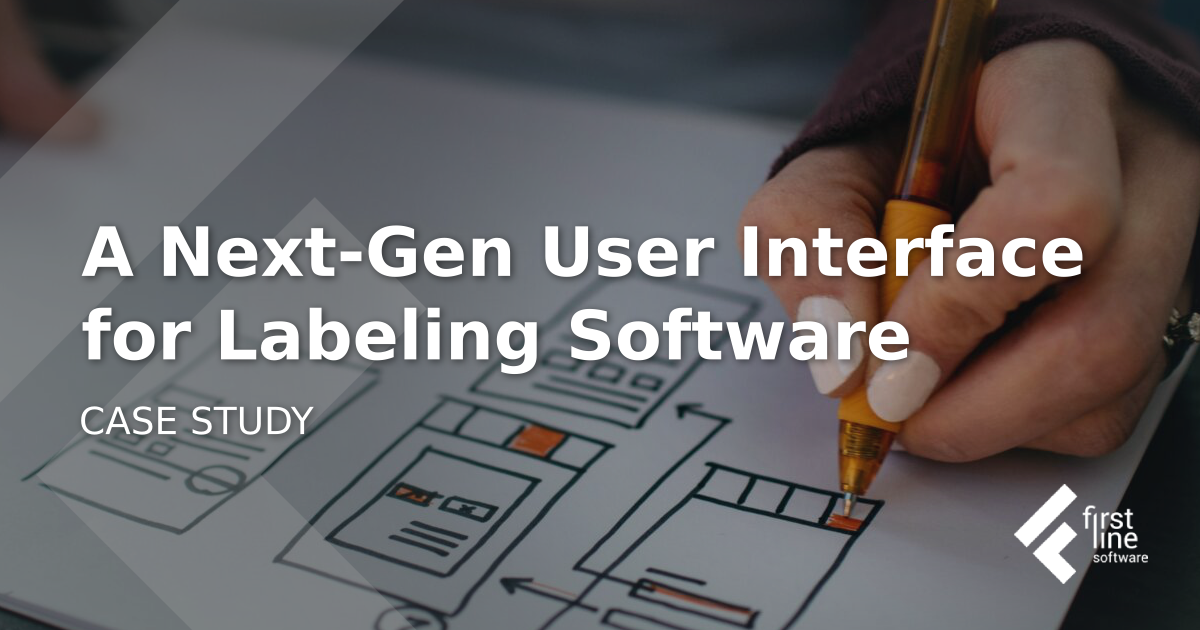 A Next-Gen User Interface for Label Management Software - First Line ...