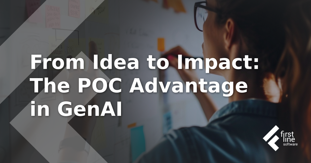GenAI PoC: How Proof of Concept Drives Smarter AI Decisions - First Line Software