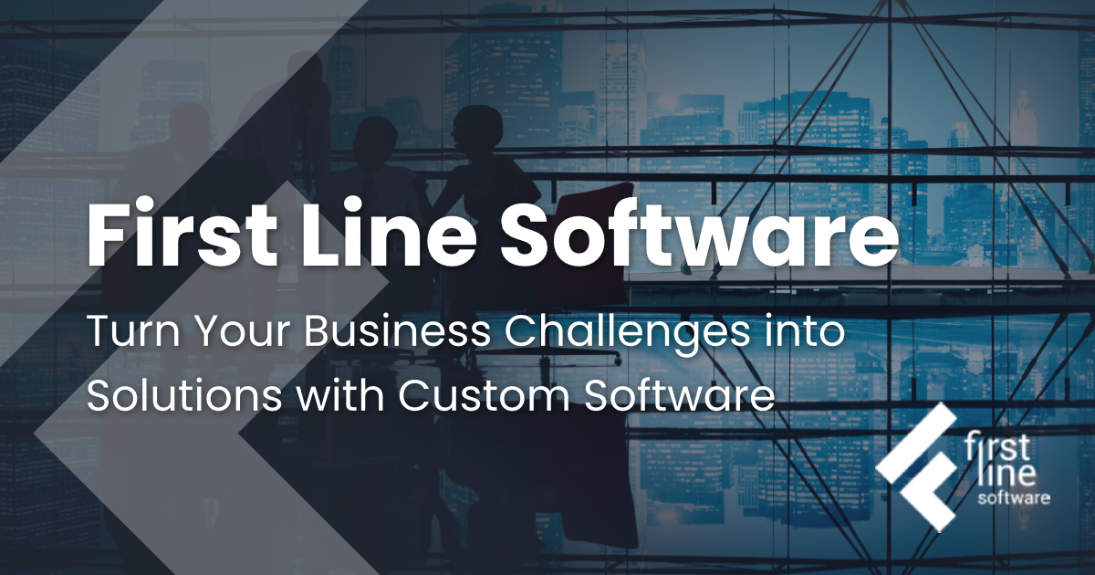 First Line Software - Turn Your Business Challenges into Custom Solutions